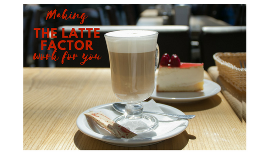 Making The Latte factor work for you - Elementum Money
