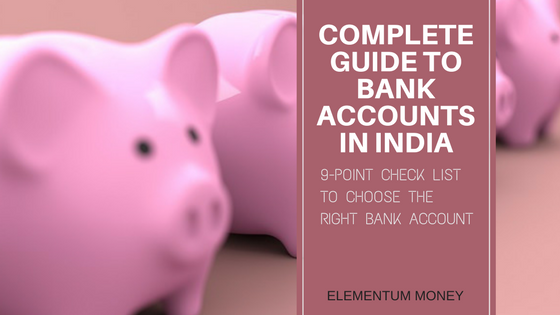 Complete Guide to Bank Accounts In India - Elementum Money