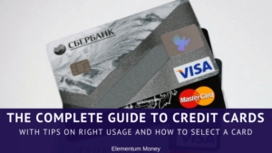 The Complete Guide to Credit Cards - Elementum Money