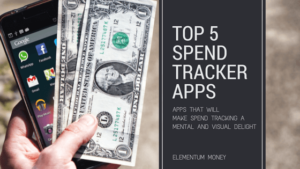 Top 5 Spend Tracker Apps - Elementum Money